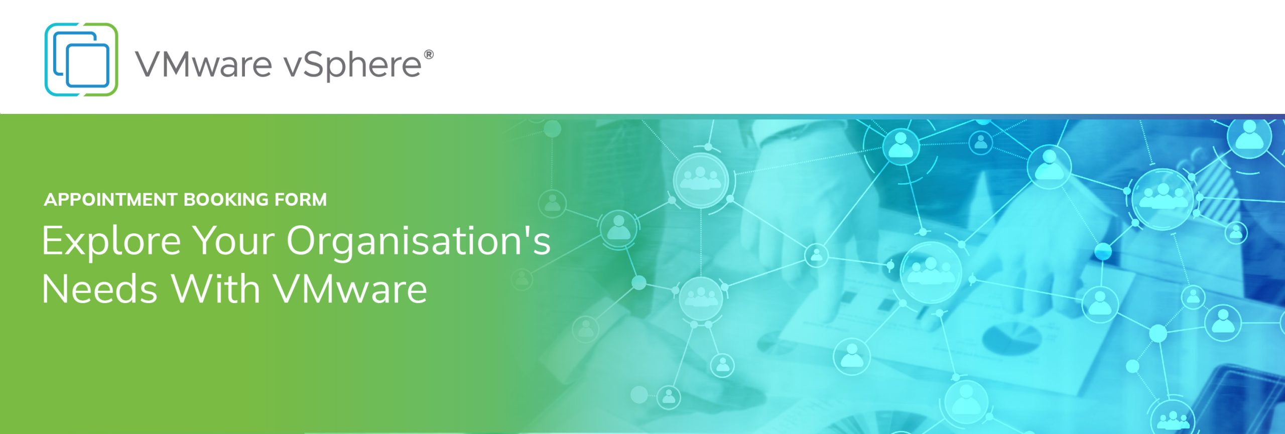 Explore Your Organisations Needs With VMware - AOPG Forms